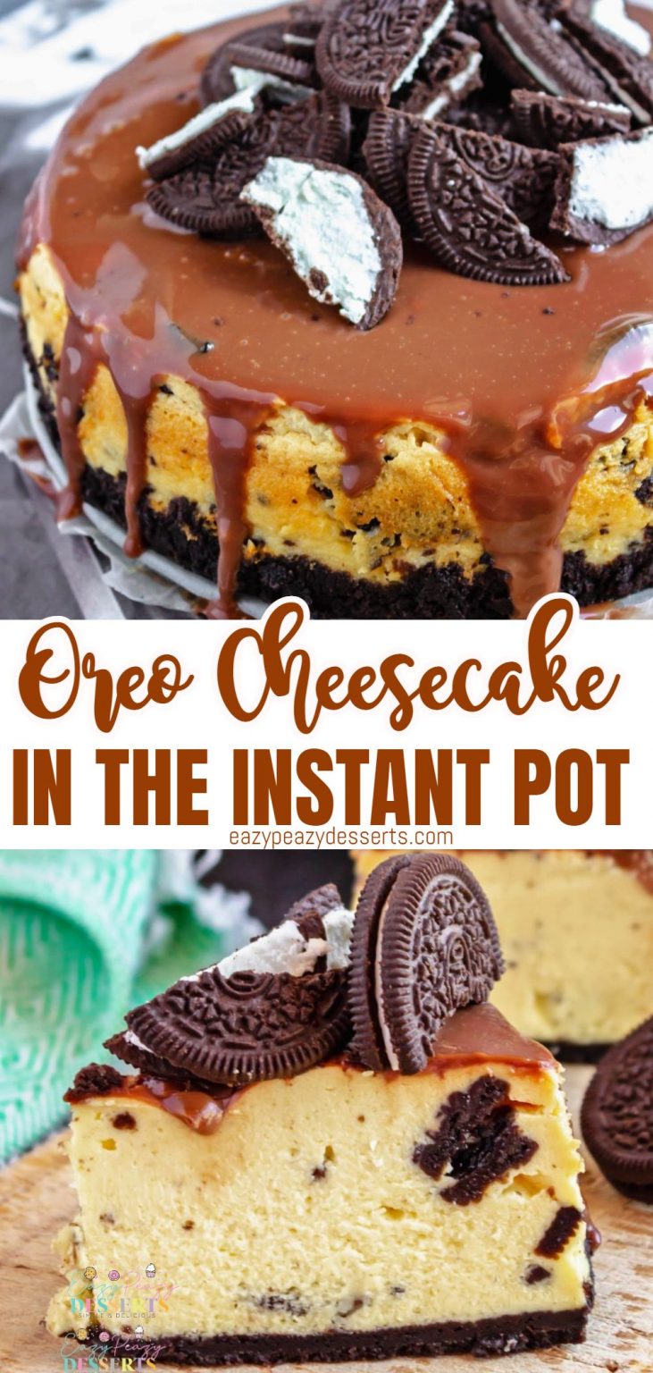 So Delicious! INSTANT POT OREO CHEESECAKE - Eazy Peazy Desserts