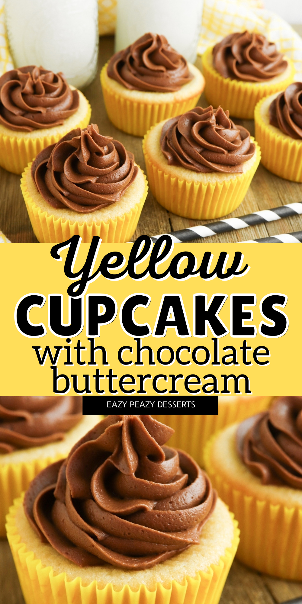 Yellow Cupcakes With Chocolate Buttercream - Eazy Peazy Desserts